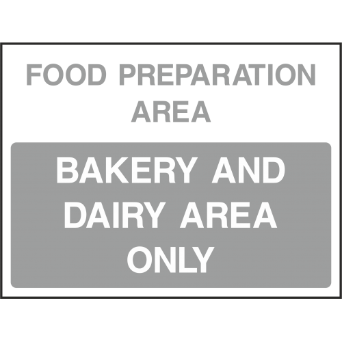 "Food Prep Area / Bakery And Dairy Area Only" Sign with SafetySignStore ...