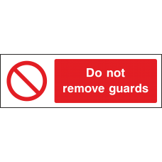 Do Not Remove Guards - Landscape Sign with SafetySignStore.co.uk
