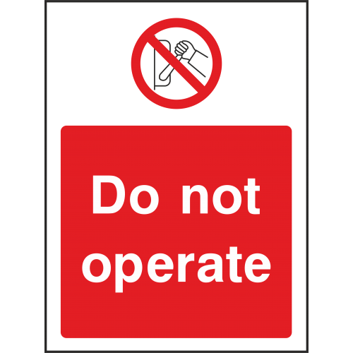 Do Not Operate Sign with SafetySignStore.co.uk